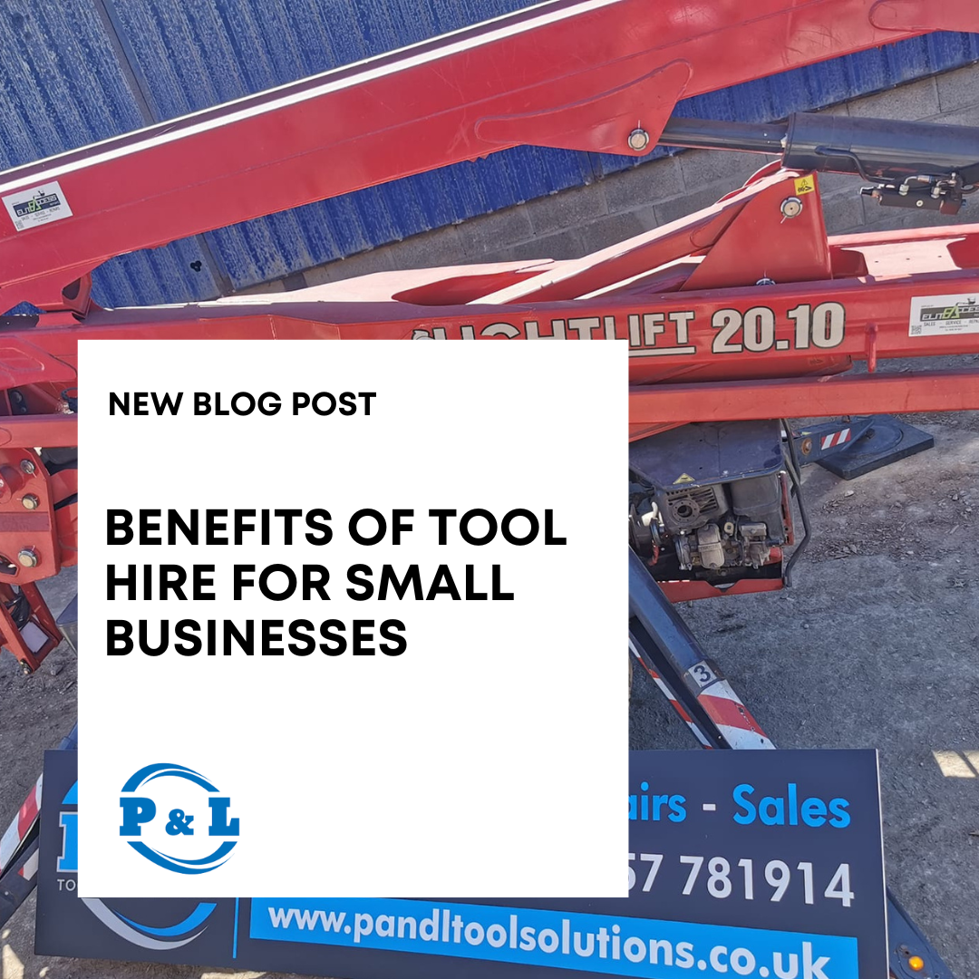 Benefits Of Tool Hire For Small Businesses | P&L Tool Solutions